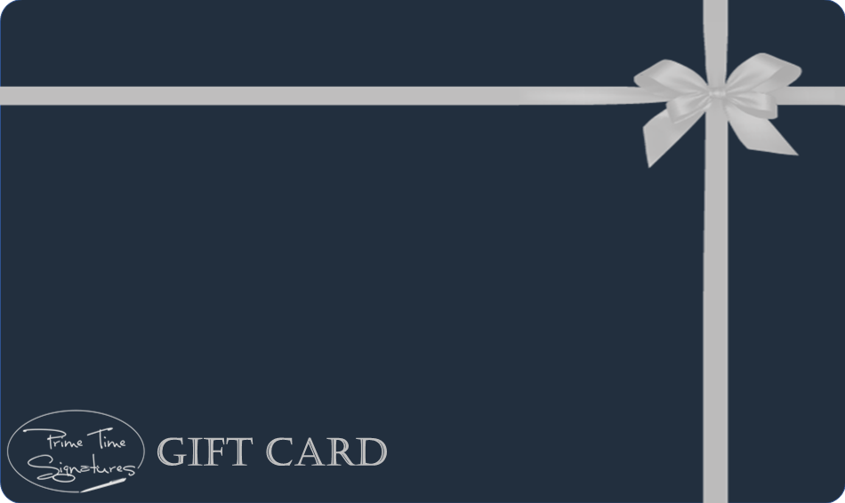 Exclusive Gift Card | Prime Time Signatures